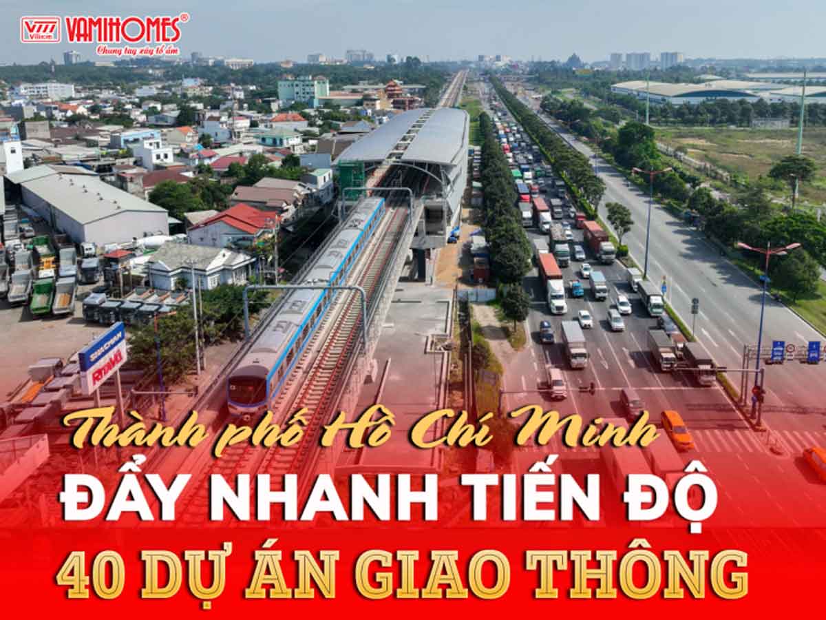 TP.HCM ĐẨY NHANH TIẾN ĐỘ THỰC HIỆN 40 DỰ ÁN HẠ TẦNG GIAO THÔNG QUAN ...
